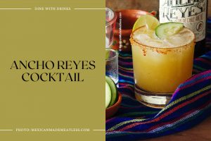 9 Ancho Reyes Cocktails to Spice Up Your Nightlife! | DineWithDrinks