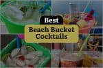 6 Beach Bucket Cocktails That Will Make Your Summer Sizzle ...