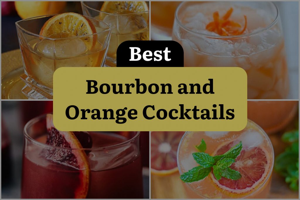 36 Bourbon and Orange Cocktails to Sip, Savor, and Repeat! | DineWithDrinks