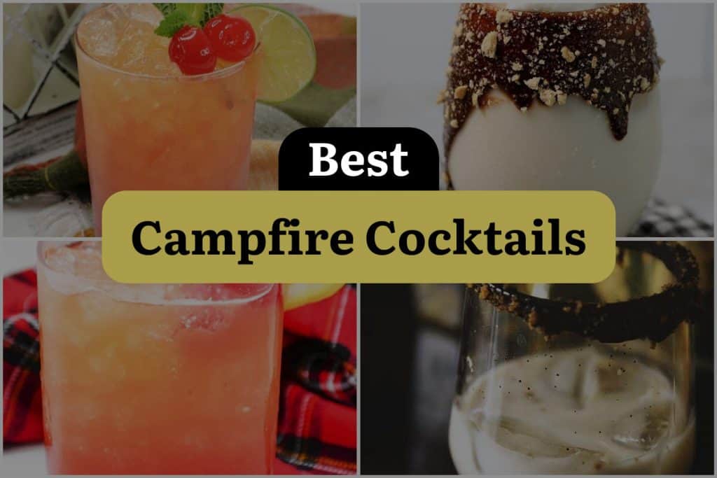 15 Campfire Cocktails that will set your taste buds ablaze ...
