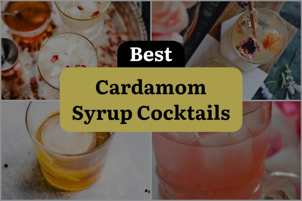 12 Cardamom Syrup Cocktails that Will Spice Up Your Life! | DineWithDrinks