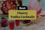 22 Cherry Vodka Cocktails that Will Have You Sipping Pretty ...