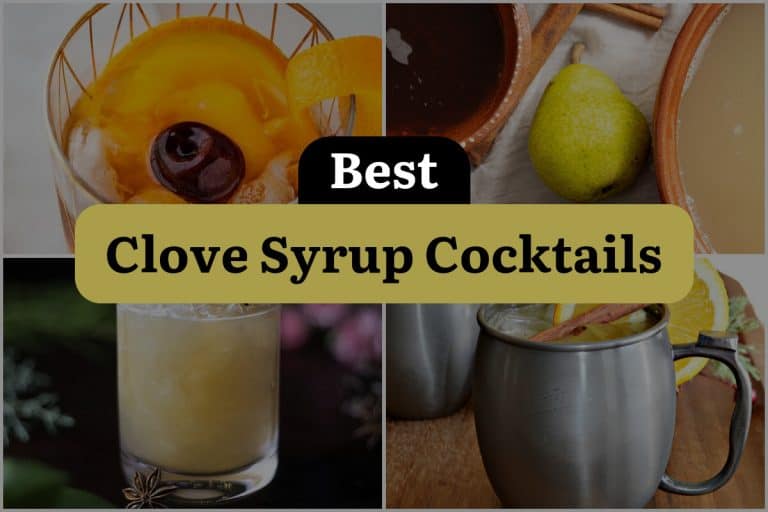 10 Clove Syrup Cocktails that will Spice Up Your Night! | DineWithDrinks
