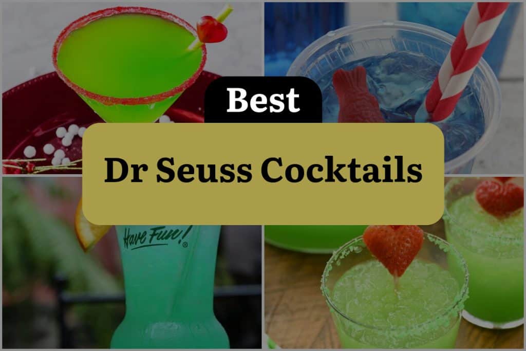 6 Dr Seuss Cocktails to Sip, Sip, Sip in a Whimsical Trip! | DineWithDrinks