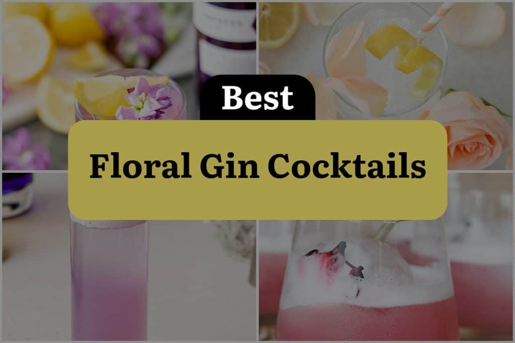 34 Floral Gin Cocktails That Will Blossom Your Taste Buds! | DineWithDrinks