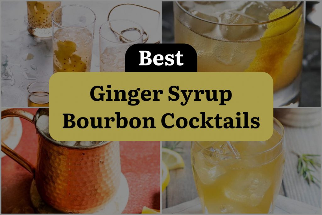 20 Ginger Syrup Bourbon Cocktails to Spice Up Your Night! | DineWithDrinks