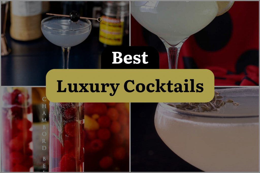 9 Luxury Cocktails That Will Make You Feel Like Royalty! | DineWithDrinks