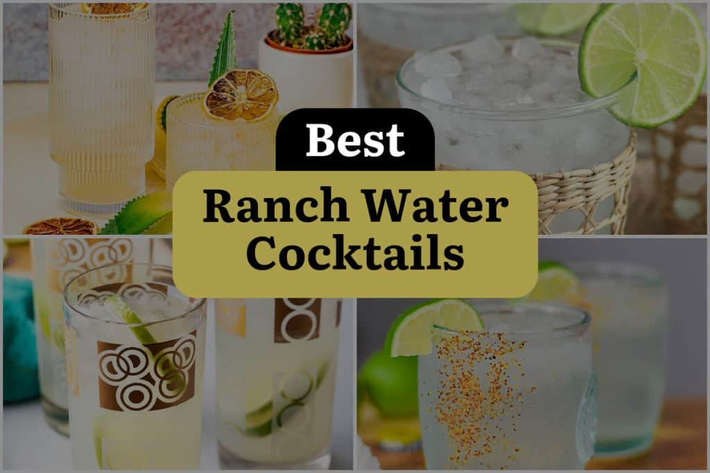 17 Ranch Water Cocktails That Will Make You Say 'Yeehaw!' | DineWithDrinks