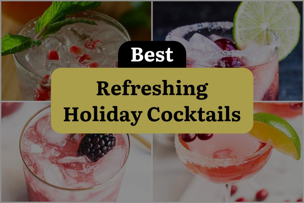 35 Refreshing Holiday Cocktails to Sip on this Season | DineWithDrinks
