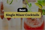7 Single Mixer Cocktails for Effortless Entertaining | DineWithDrinks