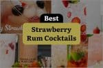 22 Strawberry Rum Cocktails to Shake Up Your Summer Fun! | DineWithDrinks