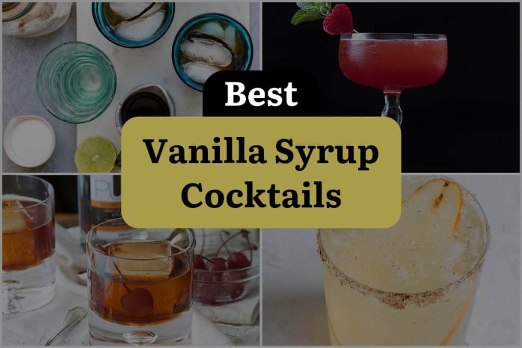 17 Vanilla Syrup Cocktails That Are Anything But Plain | DineWithDrinks