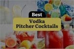 21 Vodka Pitcher Cocktails that will Shake Up Your Summer! | DineWithDrinks