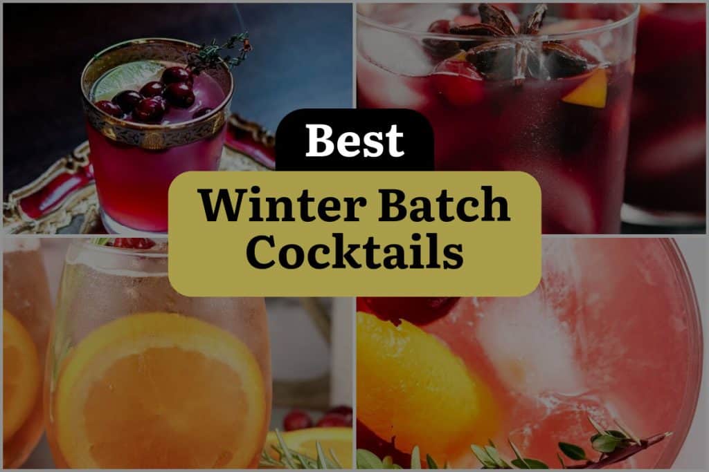 20 Winter Batch Cocktails to Warm Up Your Nights! | DineWithDrinks