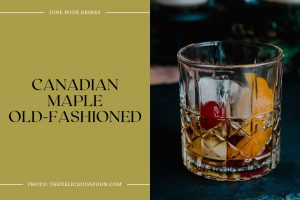 18 Maple Cocktails To Sip On This Season | DineWithDrinks