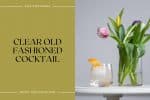 15 Clear Cocktails that Will Have You Sipping in Style | DineWithDrinks