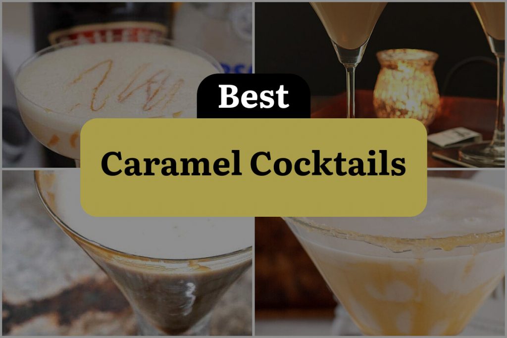 30 Caramel Cocktails That Will Make Your Taste Buds Swoon! | DineWithDrinks