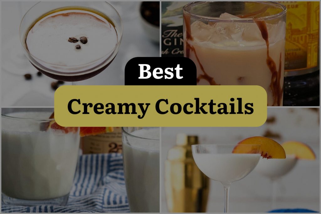 28 Creamy Cocktails that Will Confess Your Sweet Tooth | DineWithDrinks