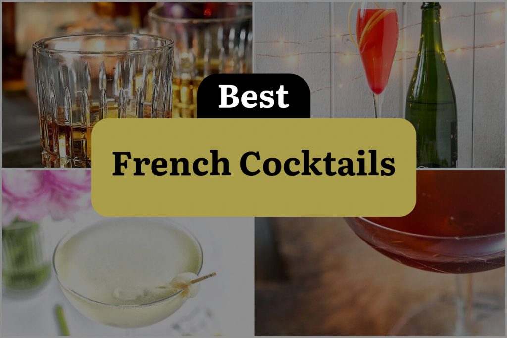 28 French Cocktails That Will Make You Say "Oui Oui!" | DineWithDrinks