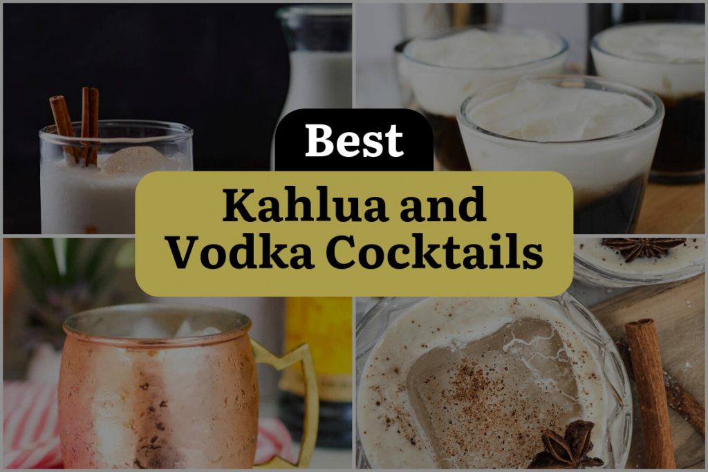 30 Kahlua and Vodka Cocktails That Will Shake Your World! | DineWithDrinks