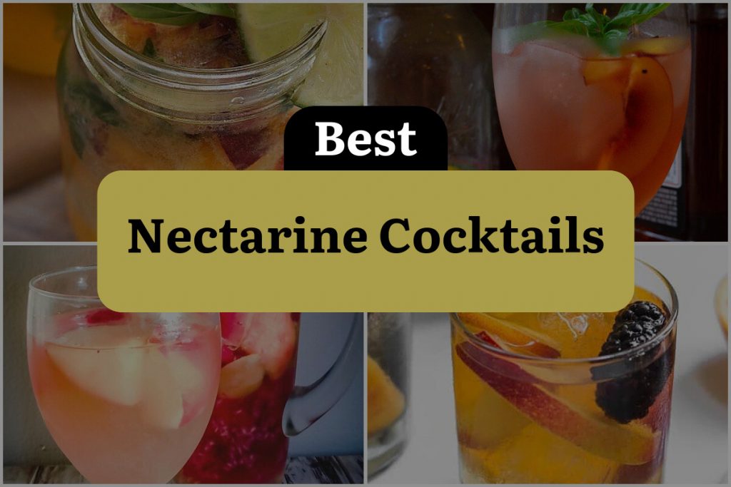 15 Nectarine Cocktails to Sip Your Way into Summer Bliss! | DineWithDrinks
