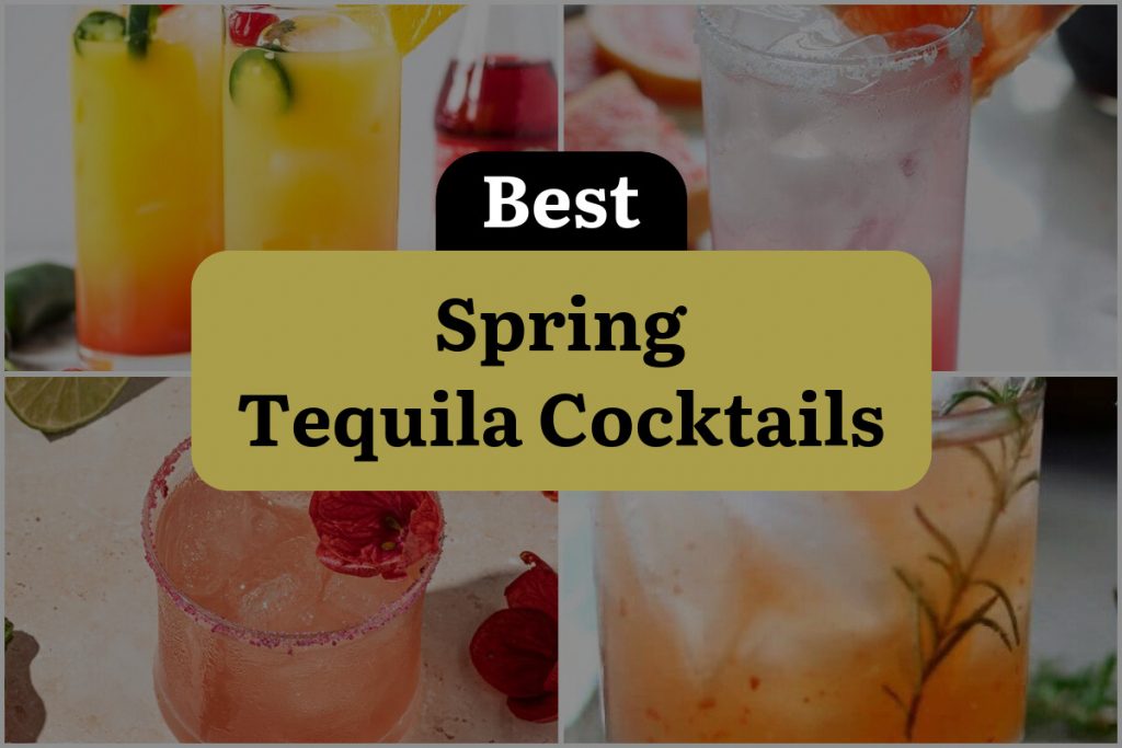 35 Spring Tequila Cocktails to Shake Up Your Season | DineWithDrinks