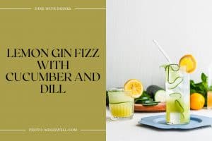 9 Dill Cocktails You Need to Try Right Now! | DineWithDrinks