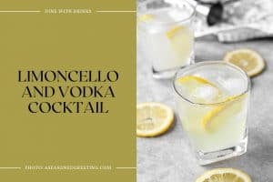 22 Limoncello Cocktails That Will Make Your Taste Buds Sing! | DineWithDrinks