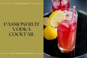 20 Best Vodka and Passion Fruit Cocktails | DineWithDrinks