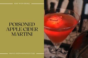 15 Poison Apple Cocktails that Will Make You Bewitched! | DineWithDrinks