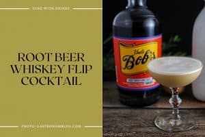 6 Root Beer Whiskey Cocktails That Will Leave You Buzzing! | DineWithDrinks