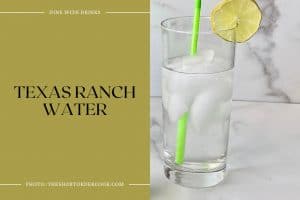 17 Ranch Water Cocktails That Will Make You Say 'Yeehaw!' | DineWithDrinks