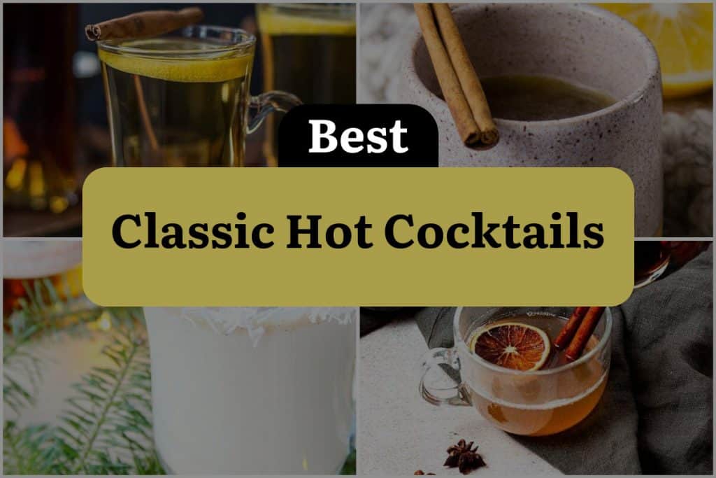 11 Classic Hot Cocktails That Will Warm You Up This Winter ...