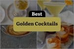 11 Golden Cocktails to Make Every Hour Happy! | DineWithDrinks
