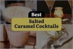 19 Salted Caramel Cocktails that Will Make You Swoon | DineWithDrinks