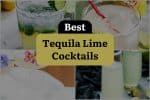 33 Tequila Lime Cocktails that Will Shake Up Your World! | DineWithDrinks