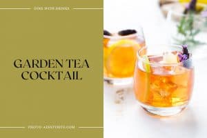 32 Tea Cocktails That Will Steep Up Your Drinking Game! | DineWithDrinks