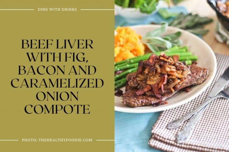26 Liver Recipes That Will Make Your Taste Buds Dance | DineWithDrinks