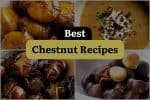 14 Chestnut Recipes to Make Your Taste Buds Go Nuts! | DineWithDrinks