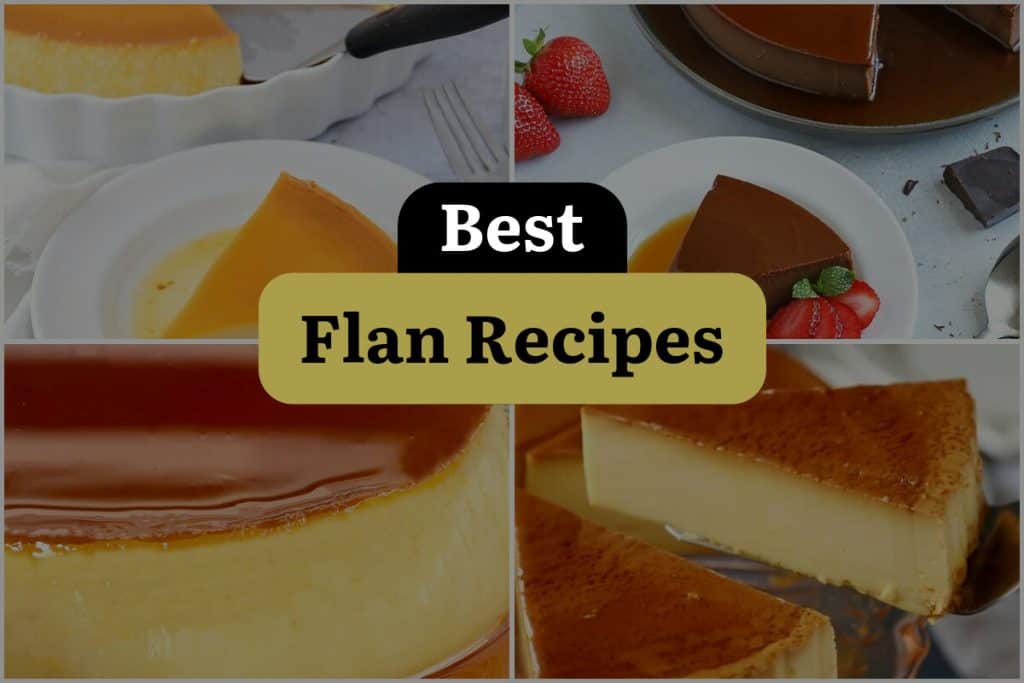 21 Flan Recipes to Satisfy Your Sweet Tooth in a Snap | DineWithDrinks