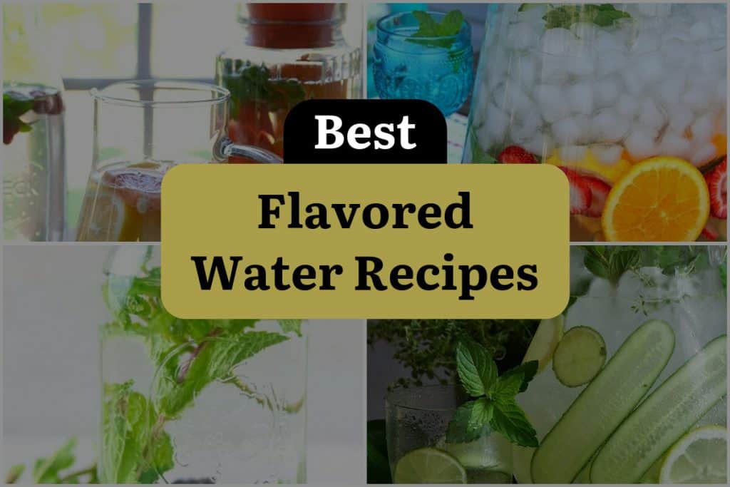 20 Flavored Water Recipes: Sip Your Way to Refreshment! | DineWithDrinks