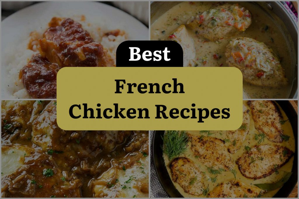 16 French Chicken Recipes to Transport Your Taste Buds! | DineWithDrinks