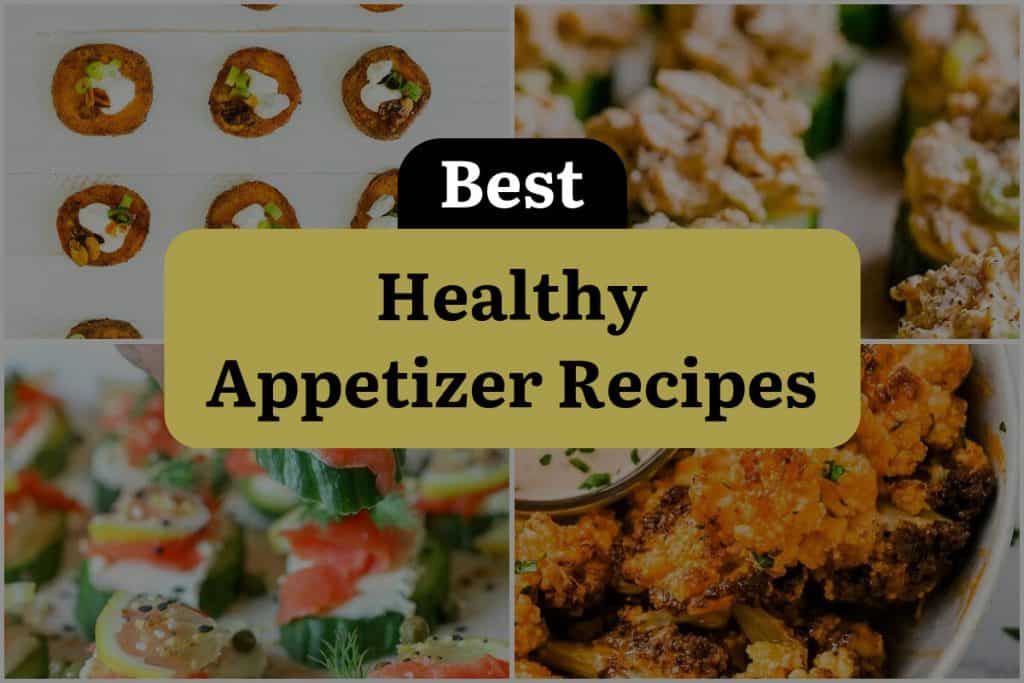 21 Healthy Appetizer Recipes to Kickstart Your Tastebuds! | DineWithDrinks