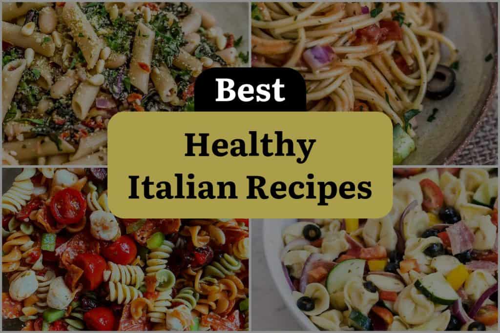 14 Healthy Italian Recipes: Mangia Your Way to Good Health ...