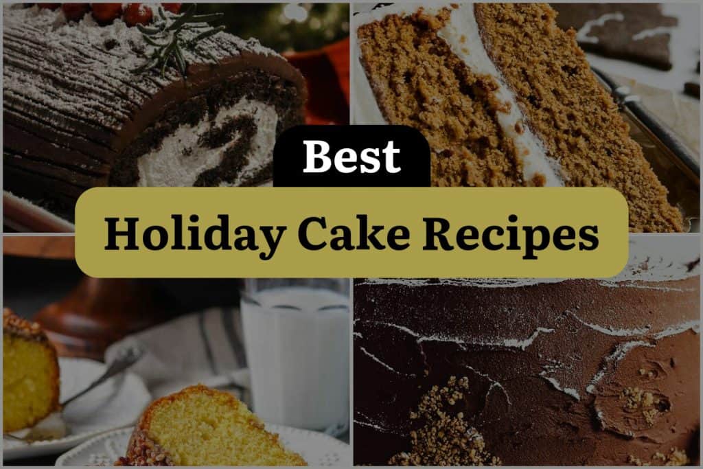 20 Holiday Cake Recipes to Savor the Season | DineWithDrinks