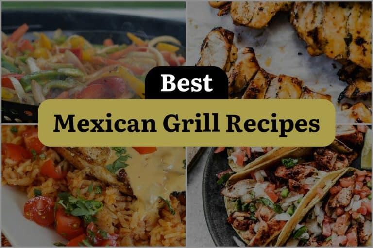 13 Mexican Grill Recipes That Will Sizzle Up Your Taste Buds ...