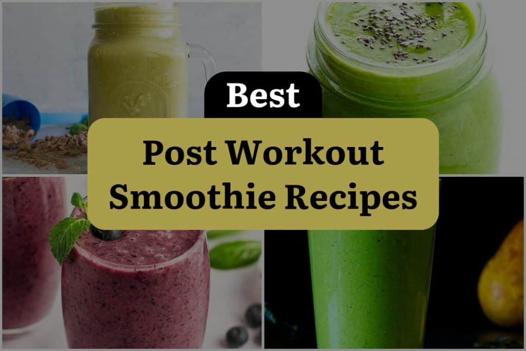 25 Post Workout Smoothie Recipes To Fuel Your Fitness Fire