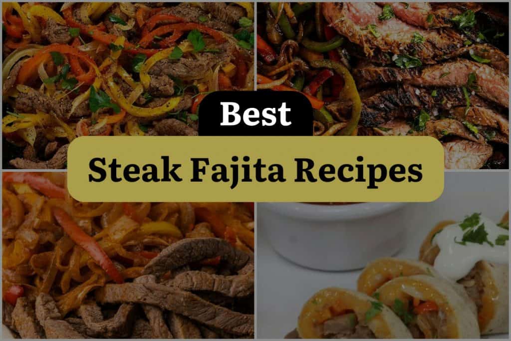 25 Steak Fajita Recipes That Will Sizzle Your Taste Buds! | DineWithDrinks