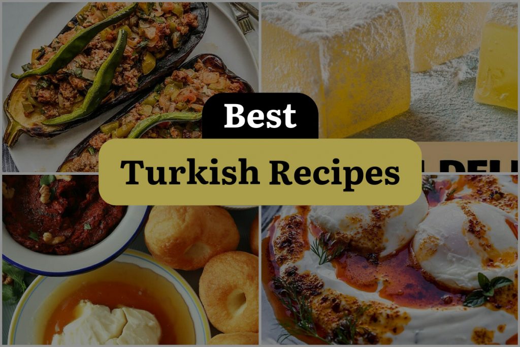 33 Turkish Recipes: Explore the Delicious Flavors of Anatolia ...
