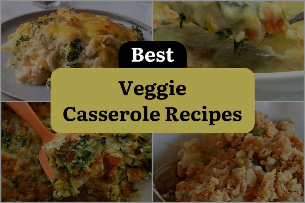 13 Veggie Casserole Recipes That Will Have You Vegging Out | DineWithDrinks